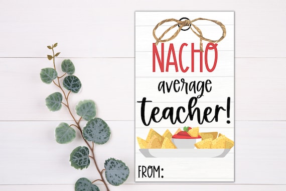 TEACHER GIFT TAGS Nacho Average Teacher Teacher Tag | Etsy
