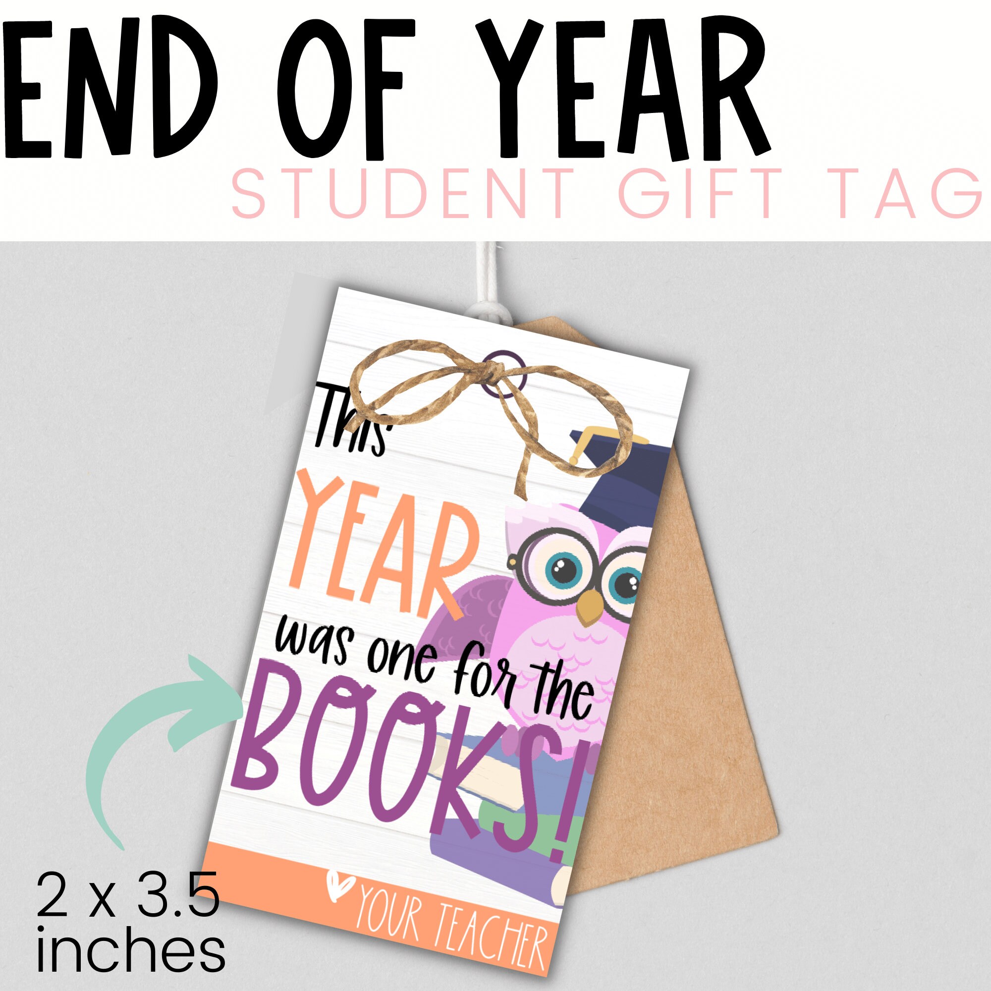 STUDENT GIFT TAGS - This Year Was One for the Books| End of Year Gift ...