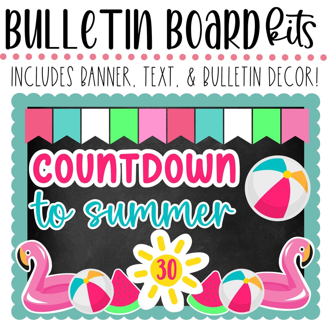 BULLETIN BOARD KIT - Countdown to Summer | End of School Year | June ...