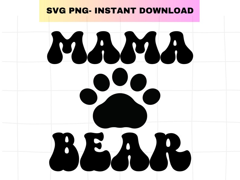 Mama Bear SVG PNG Sublimation Png Instant Download Trendy - Etsy