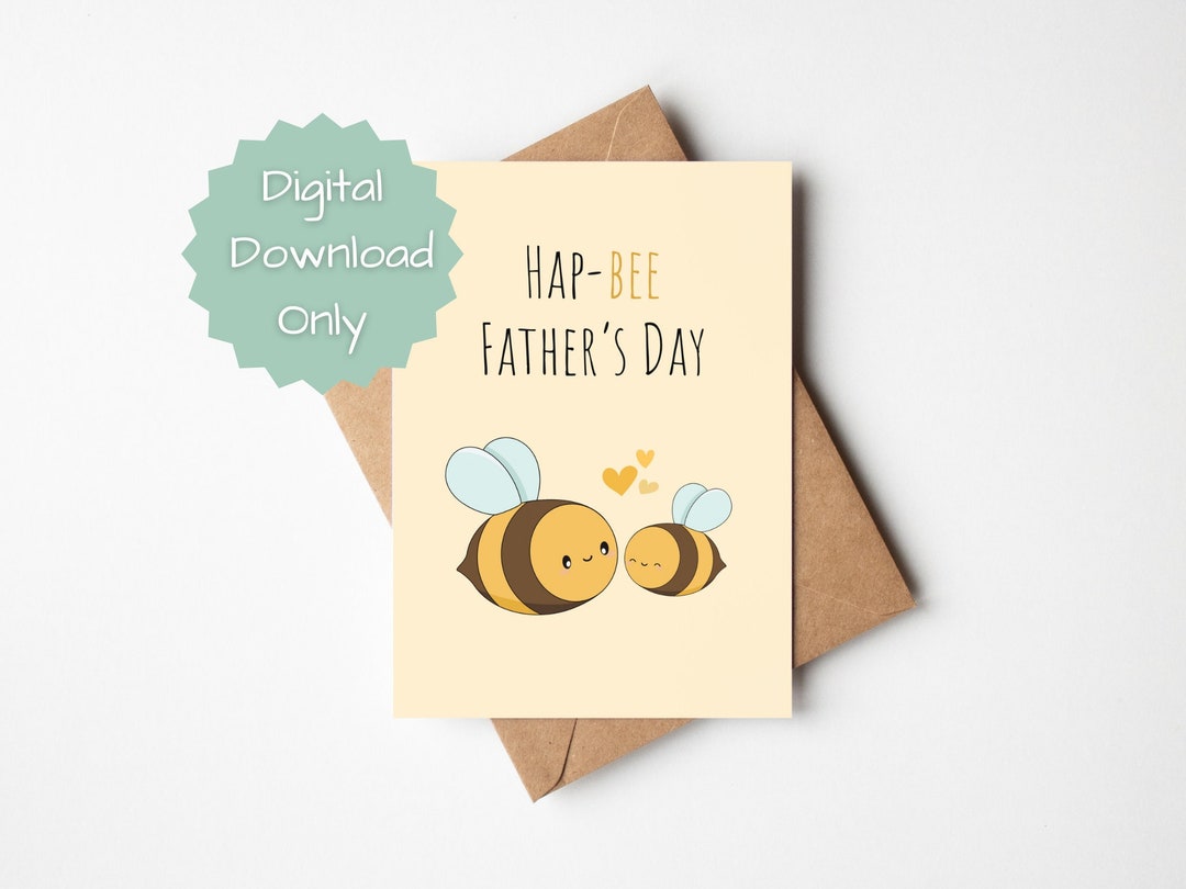 PRINTABLE Hap-bee Father's Day Dad, Punny Father's Day Card From ...