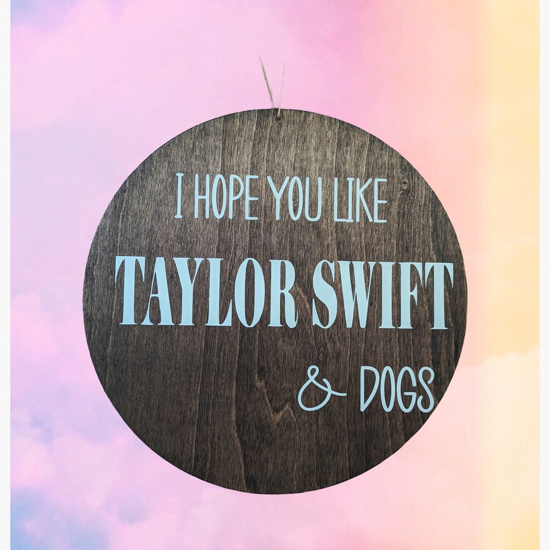 TAYLOR SWIFT DOOR Sign/ T Swift Sign / Swifty/ Swifties/i Hope You Like ...