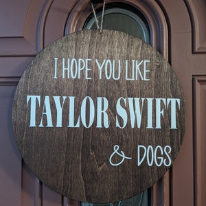 TAYLOR SWIFT DOOR Sign/ T Swift Sign / Swifty/ Swifties/i Hope You Like ...