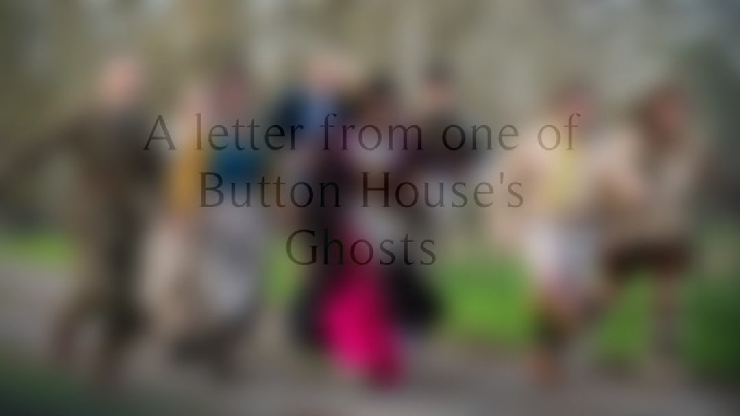 SPECIALIST: Letter Inspired by One of the Ghosts of Button House (BBC ...