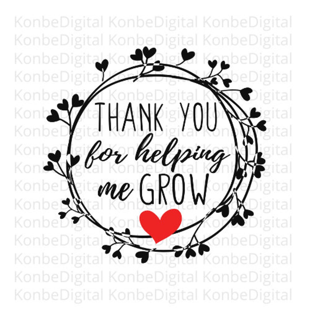 Gracias Por Ayudarme a Crecer SVG Thanks for Helping Me Grow Archivos De Silueta, Descargar ...