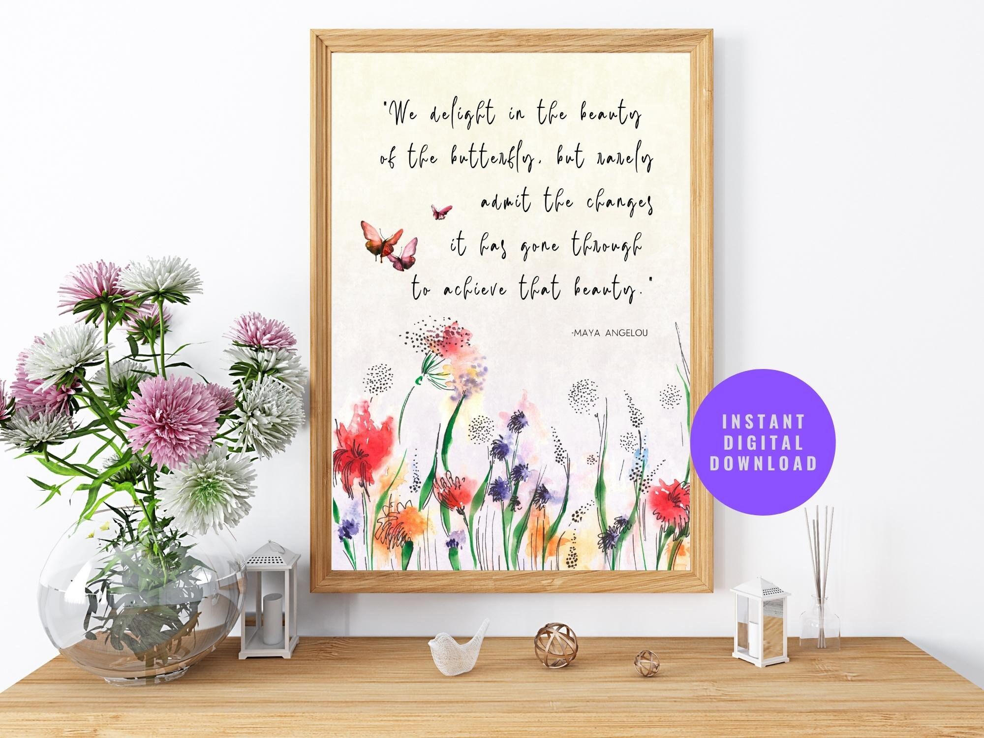 Maya Angelou Inspirational Quote, Floral Butterfly Print, Mothers Day ...