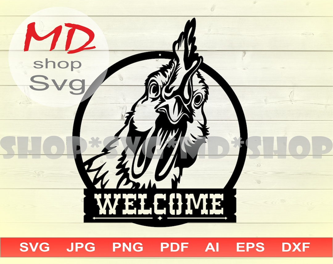 Chicken Welcome Sign, Chicken Files for CNC, Chicken Vinyl Cut, DXF ...