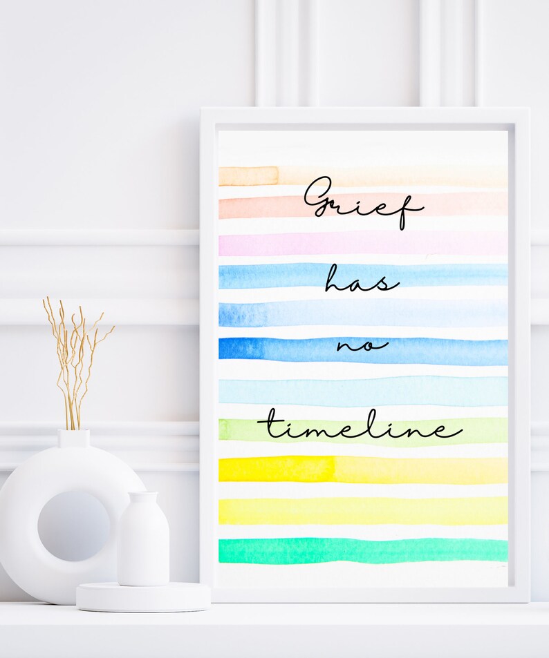 Grief Has No Timeline - Grief Quote Printable Art, Inspirational Print ...