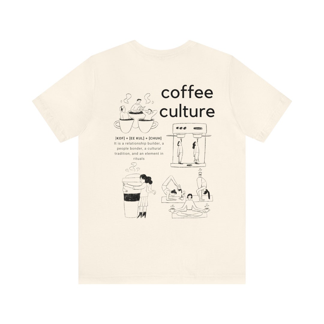 Coffee Culture Tee, Unisex T-shirt, Gift for Him, Gift for Her ...