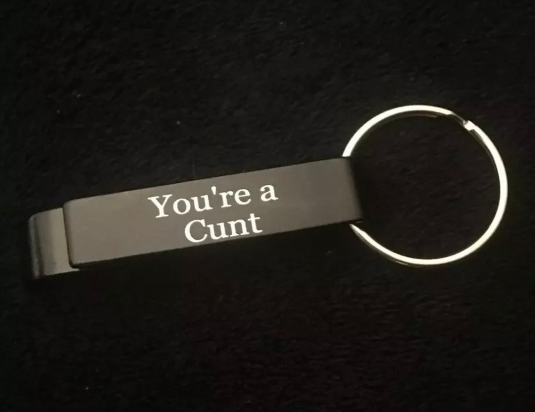 Favorite C*NT Bottle Opener Keyring INSULT Funny SWEAR Word Charm ...