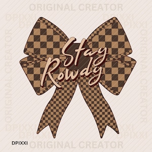Stay Rowdy Bow PNG, Chocolate Brown Bow, Country Girl for Sublimation ...