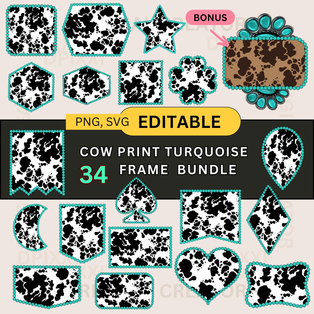 EDITABLE Cowprint Frame Turquoise Bundle Png, Svg * Turquoise Frame ...
