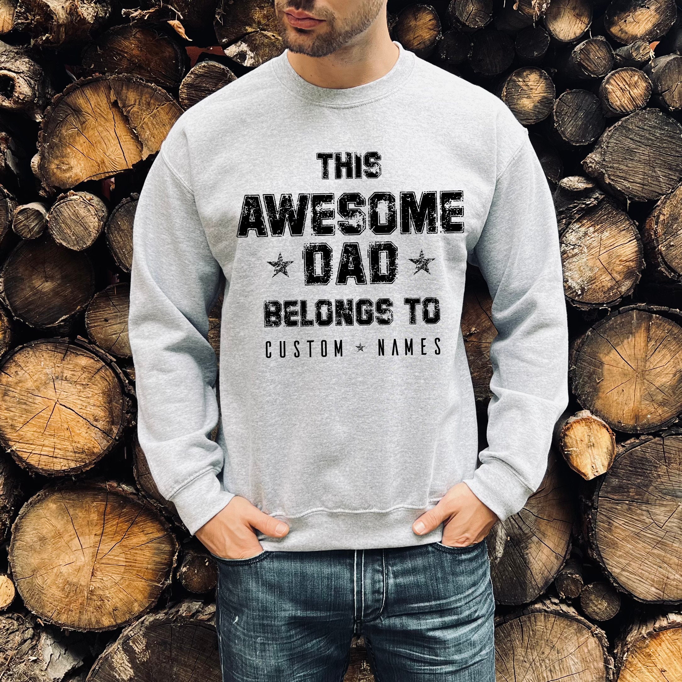 Custom Dad Shirt With Kids Names Awesome Dad Sweatshirt - Etsy