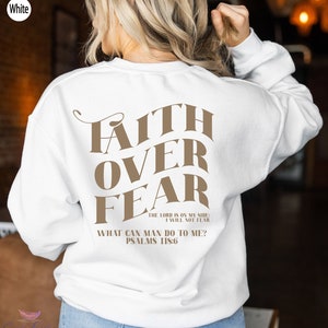 Faith Over Fear Hoodie, Faith Sweatshirt, Bible Verse Shirt, Christian Apparel, Gift for ...