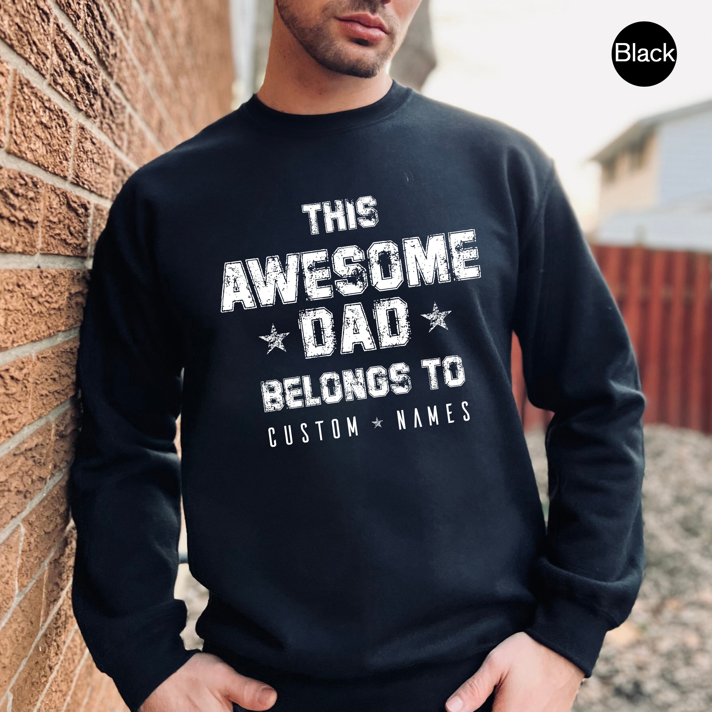 Custom Dad Shirt With Kids Names Awesome Dad Sweatshirt - Etsy