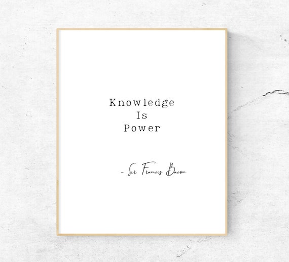 Sir Francis Bacon Quote Knowledge is Power Quote Print Wall - Etsy