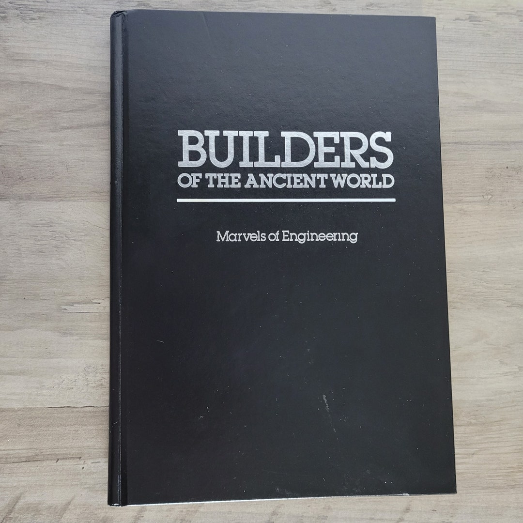 Builders of the Ancient World: Marvels of Engineering by National ...