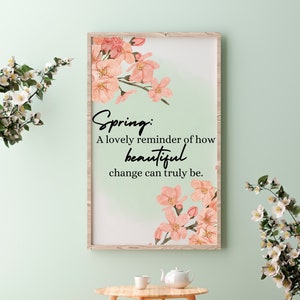 Spring Reminder, Change Season, Quote, DIGITAL PRINTS, High Quality ...