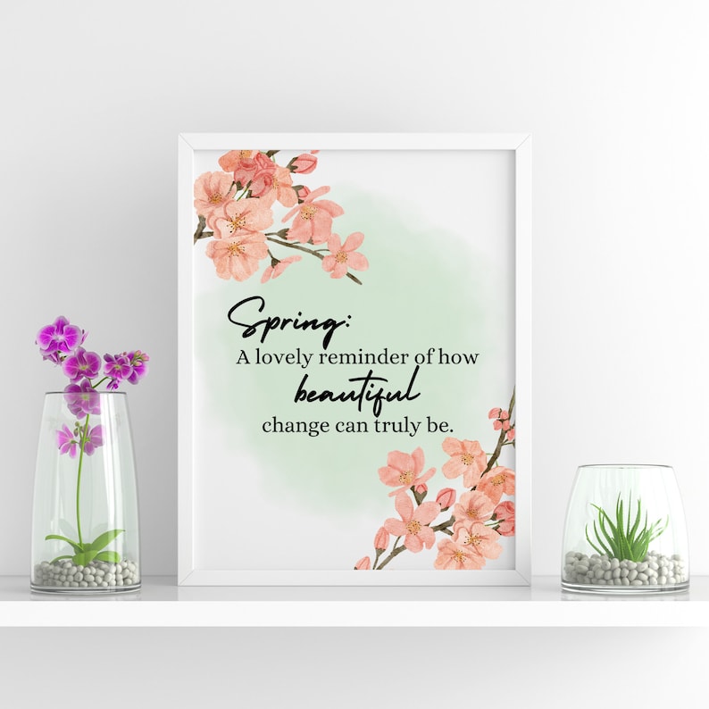 Spring Reminder, Change Season, Quote, DIGITAL PRINTS, High Quality ...
