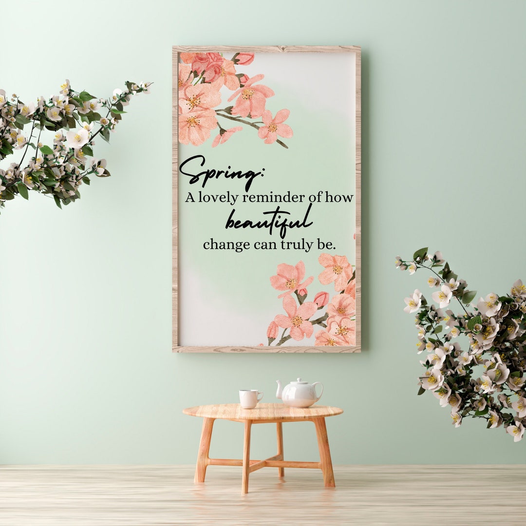 Spring Reminder, Change Season, Quote, DIGITAL PRINTS, High Quality ...