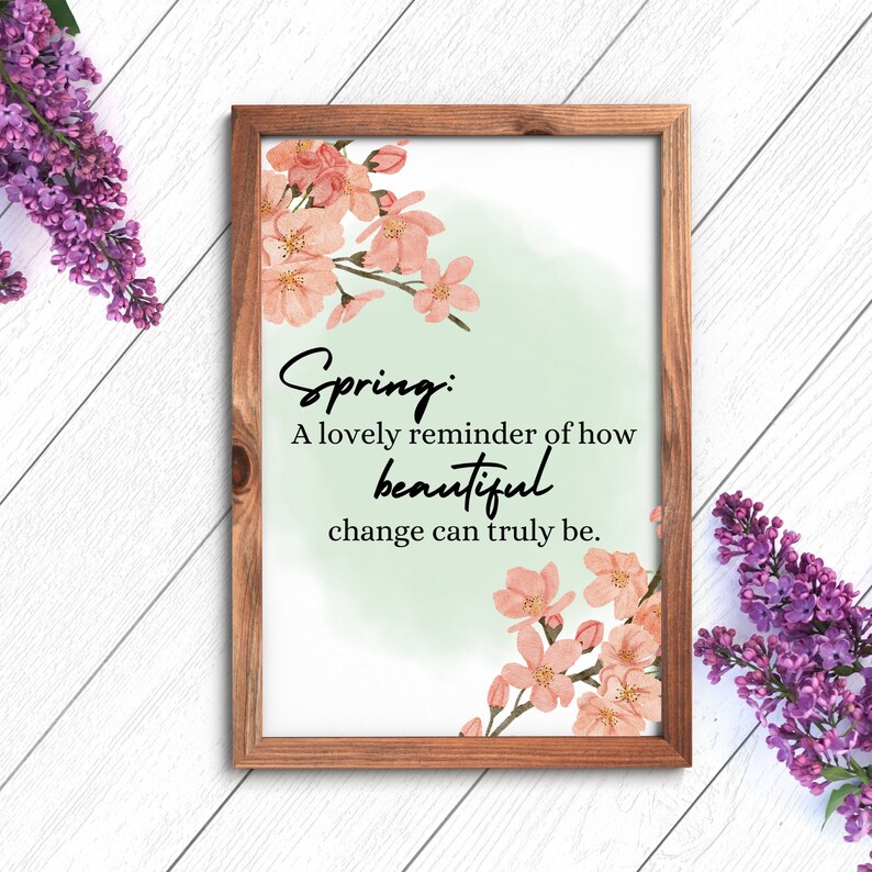 Spring Reminder, Change Season, Quote, DIGITAL PRINTS, High Quality ...