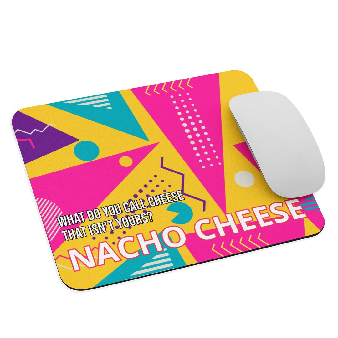 90s Mouse Pad - Nacho Cheese! Easy-glide Surface and Non-slip Natural ...