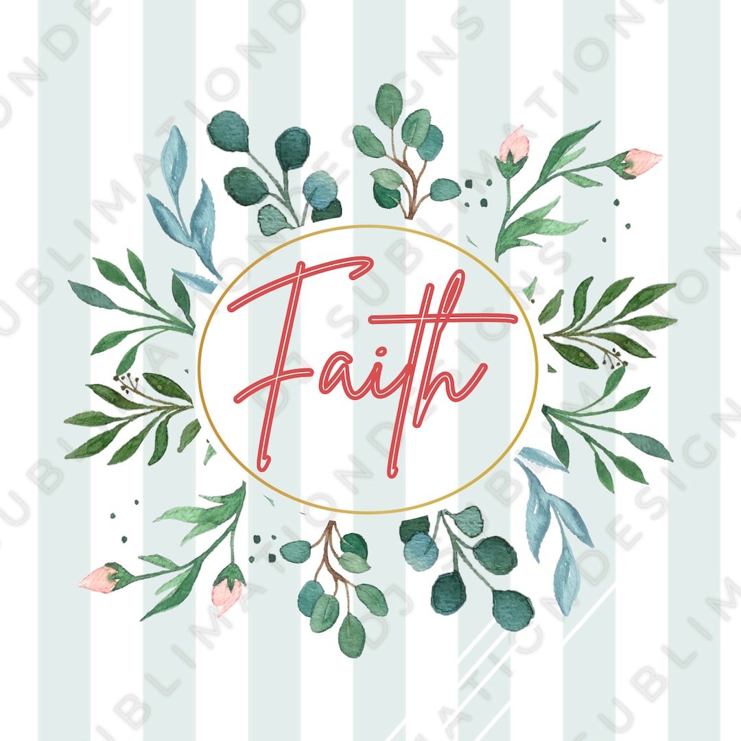 Faith Floral Png/floral Faith Png/faith Bible Verse Png/faith Christian ...