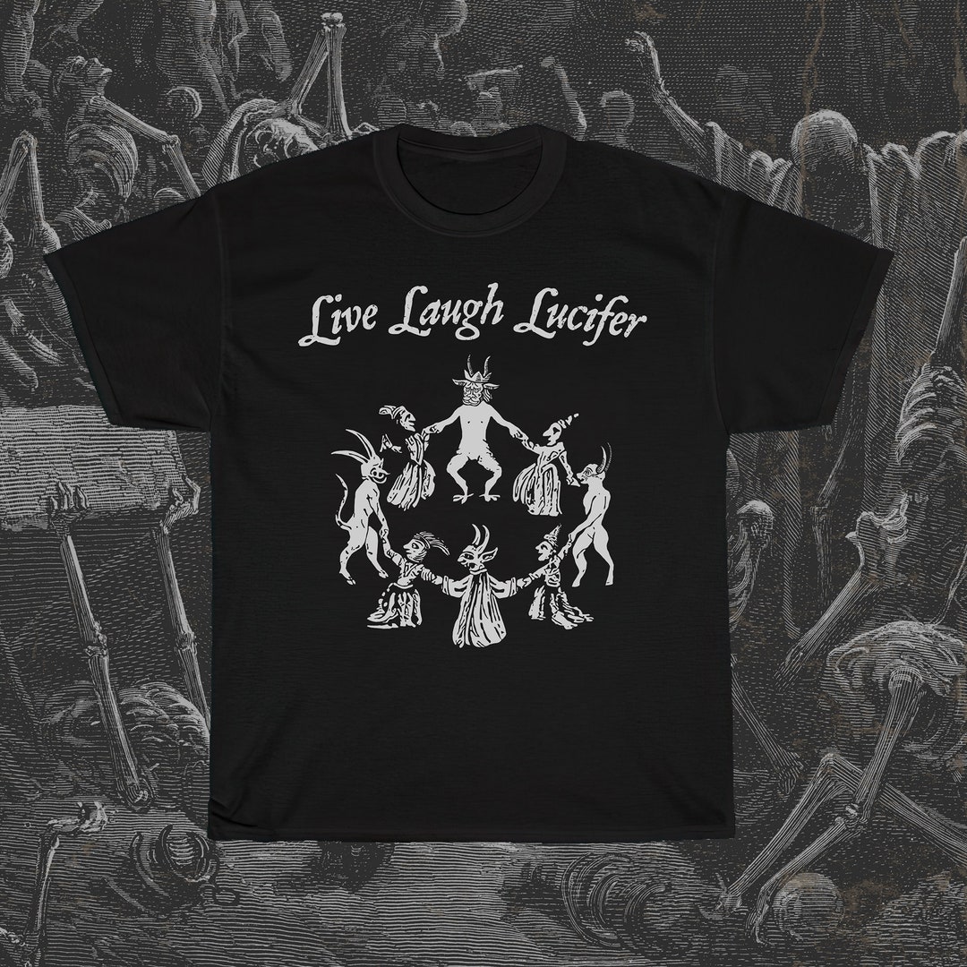 Live Laugh Lucifer T-shirt Witches Sabbath Shirt Funny - Etsy