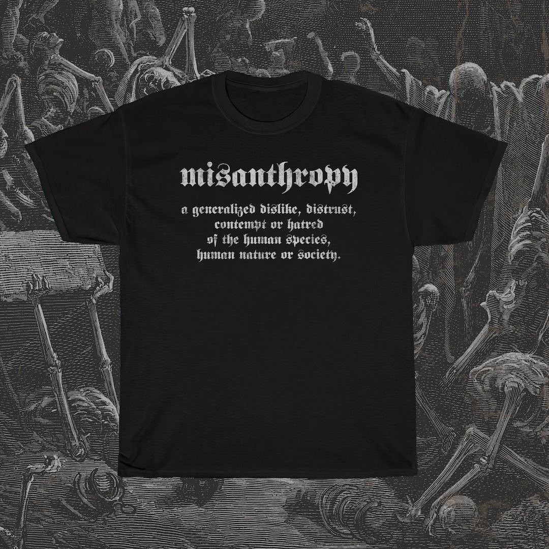 Misanthropy Shirt, Nihilism T-shirt, Philosophy T-shirt, Antisocial T ...