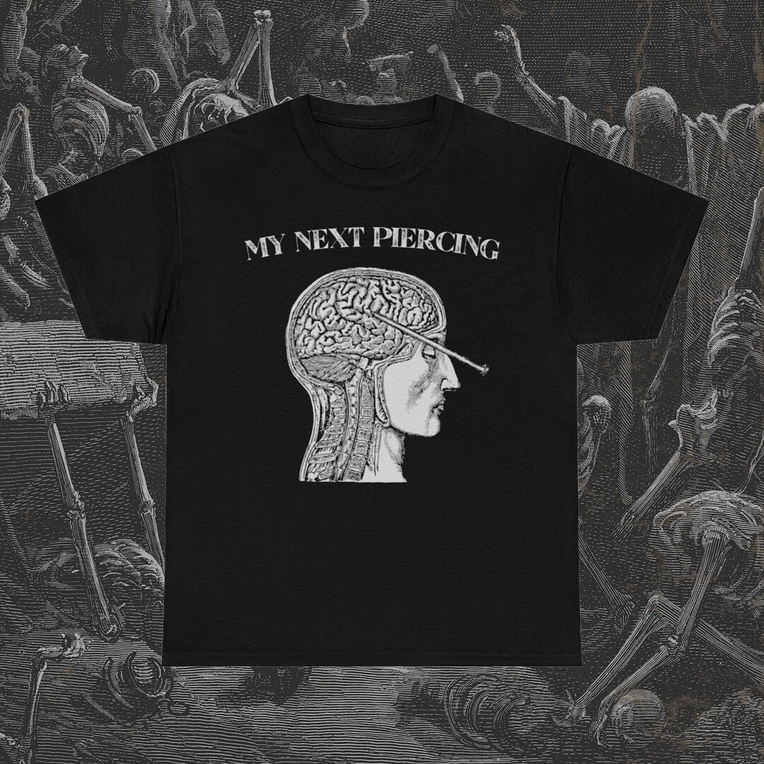 My Next Piercing Shirt, Live Laugh Lobotomy Shirt, Funny Lobotomy Shirt ...