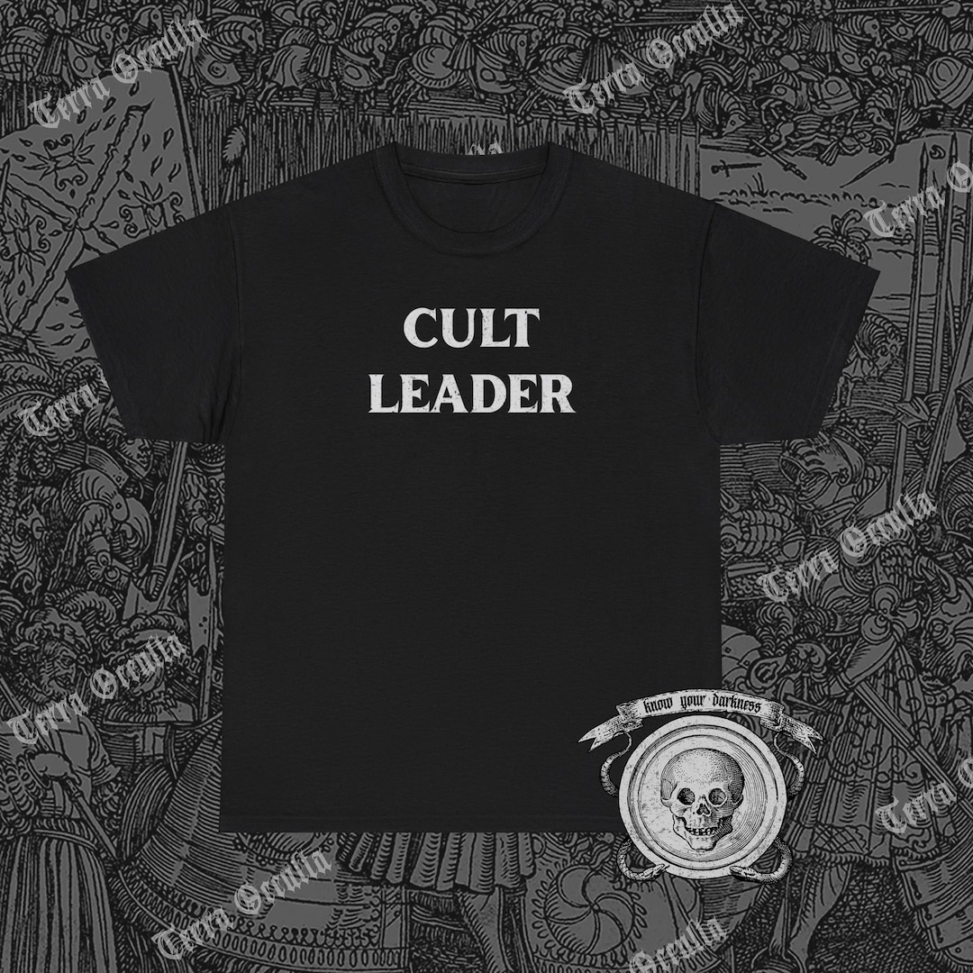 Cult Leader T-shirt, the Cult T-shirt, Funny Dark Shirt, Cult Member T ...