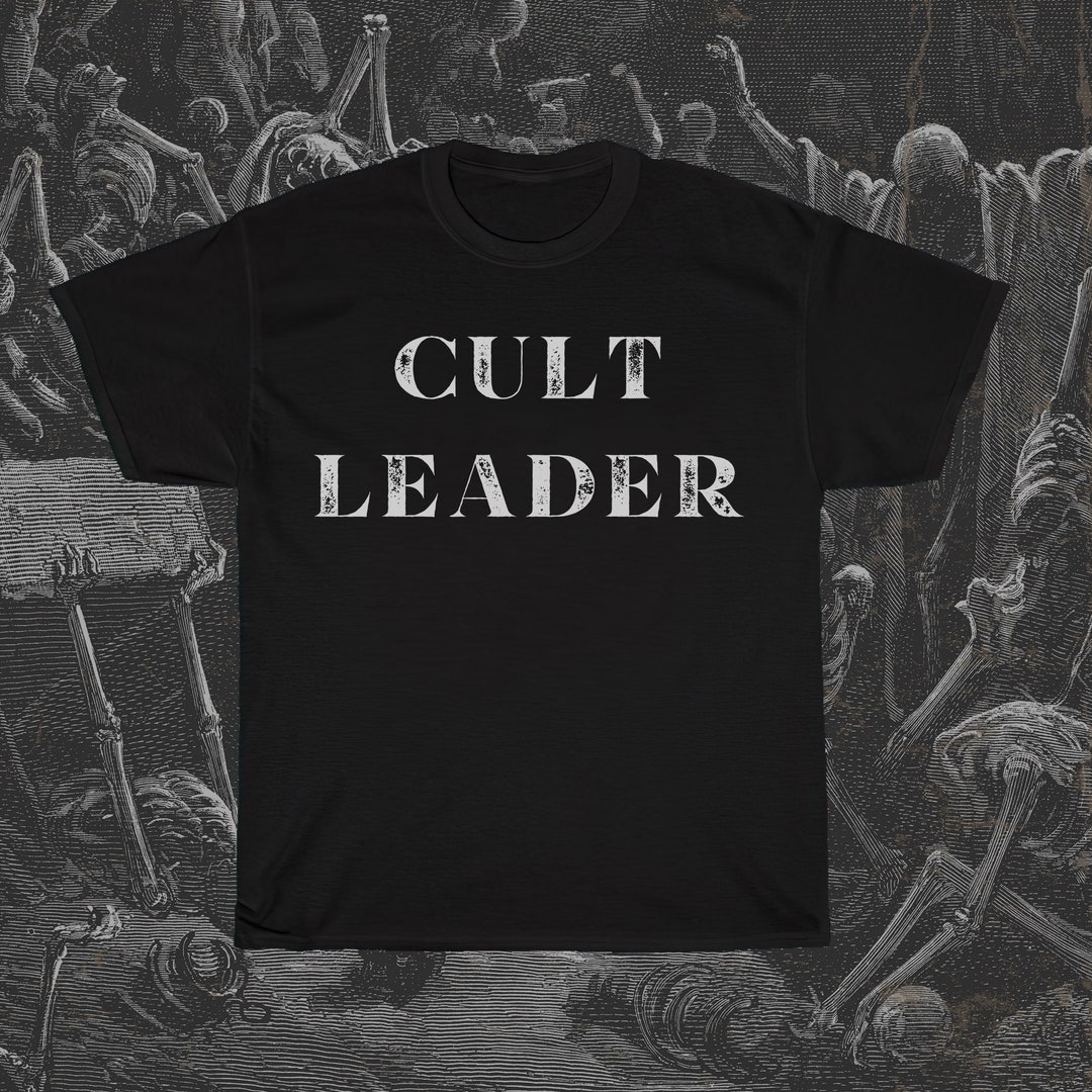 Cult Leader T-shirt, the Cult T-shirt, Funny Dark Shirt, Cult Member T ...