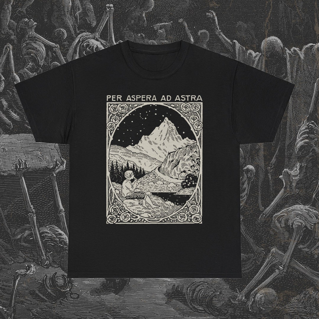 Per Aspera Ad Astra Shirt, Through Hardships to the Stars, Mountains T ...