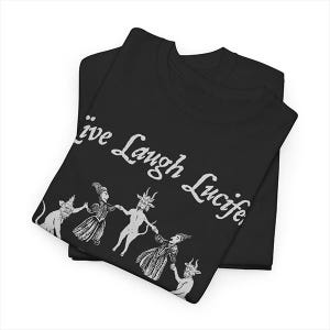 Live Laugh Lucifer T-shirt, Witches Sabbath Shirt, Funny Witchcraft Tee ...