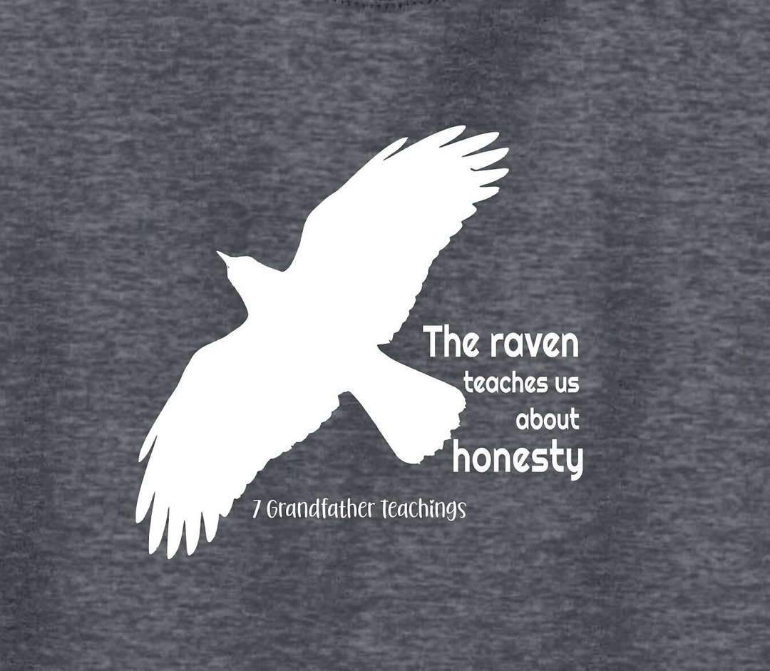 7 Grandfather Teachings T-shirts, Raven Teaches Us About Honesty ...