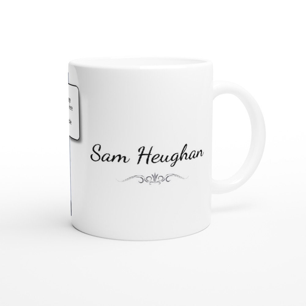 Sam Heughan Your Personalised Message in Speech Bubble 11oz Ceramic Mug ...