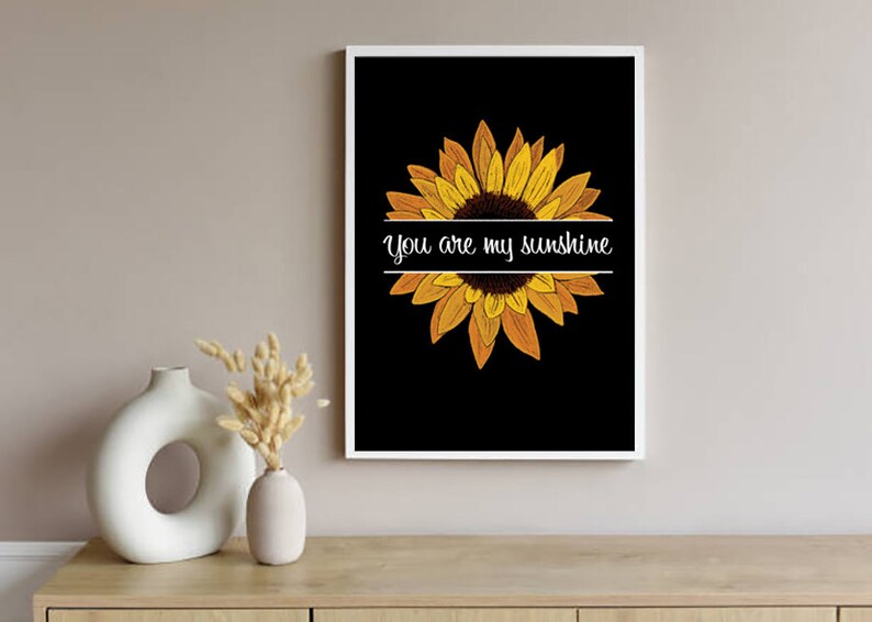 You Are My Sunshine SUNFLOWER PRINTABLE ART Digital Art - Etsy