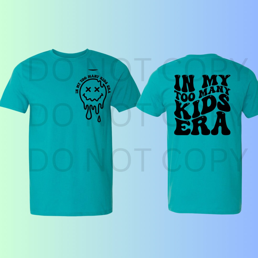 In My Too Many Kids Era Tshirt - Etsy