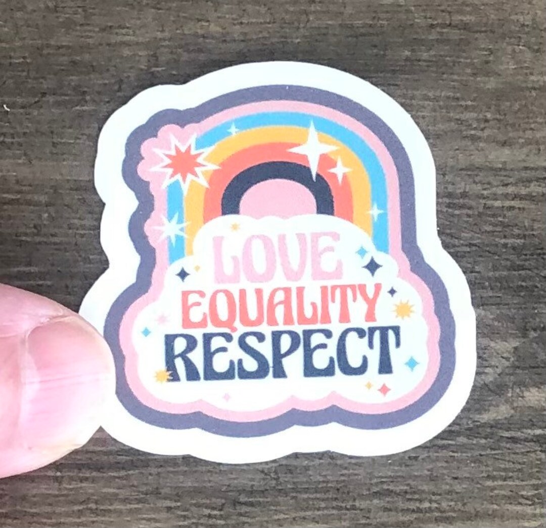Rainbow Love Equality Respect Sticker / Waterproof Sticker / Vinyl ...