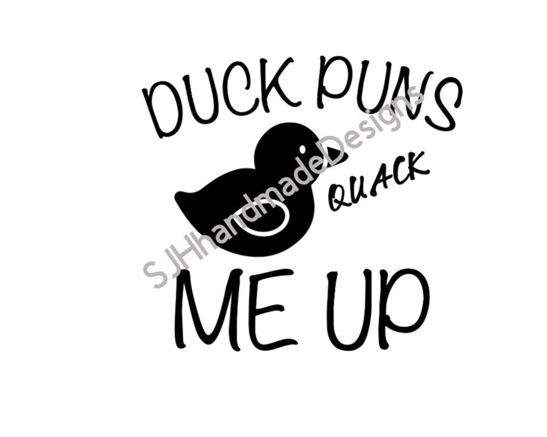 Duck Puns Quack Me up Digital Files PNG, SVG, JPEG - Etsy
