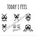 Today I Feel Face Emotions Digital Files PNG SVG JPEG - Etsy