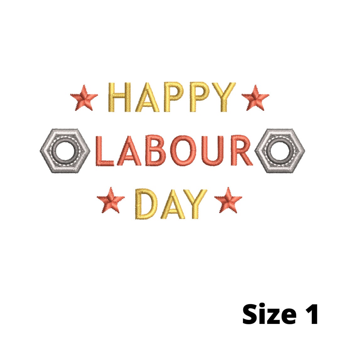 Labor Day Embroidery Design, Happy Labour Day Machine Embroidery ...
