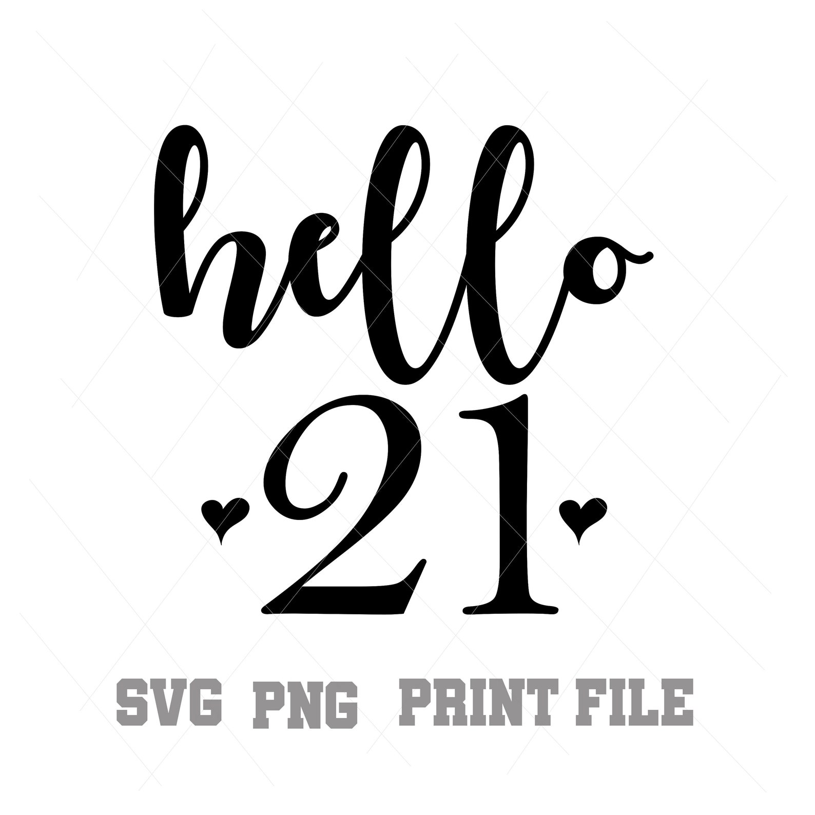 21th Birthday SVG PNG Hello 21 Svginstant Download Personal - Etsy