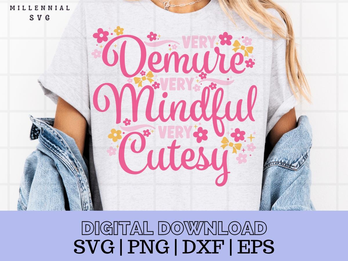 Very Demure Svg, Very Demure Png, Very Mindful Svg, Very Cutesy Svg ...