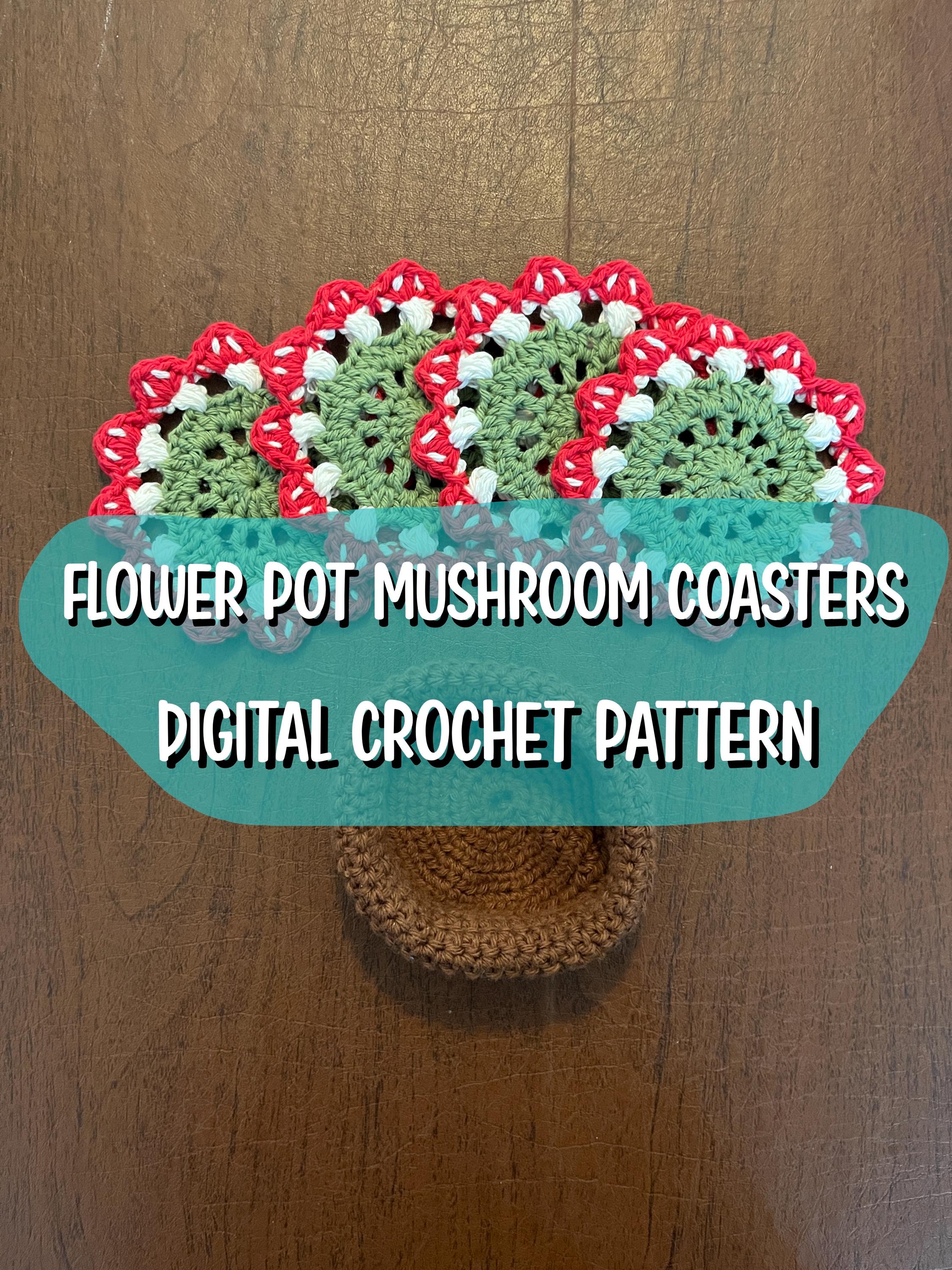 Crochet Coasters Pattern Mushrooms- Flower Pot Holder Coasters- Plant ...