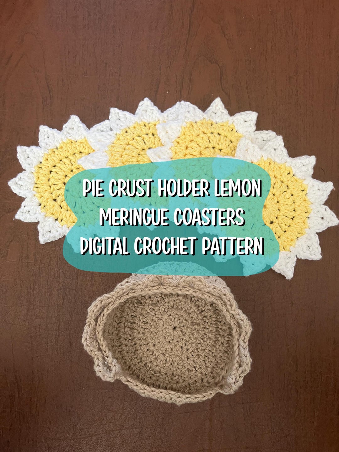 Crochet Coasters Pattern Lemon Meringue Pie- Pie Crust Holder Set ...