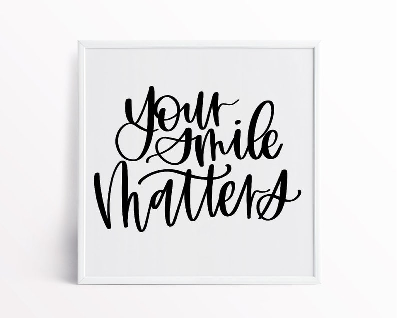 Digital Download Hand Lettered Quote Print 'your Smile Matters ...