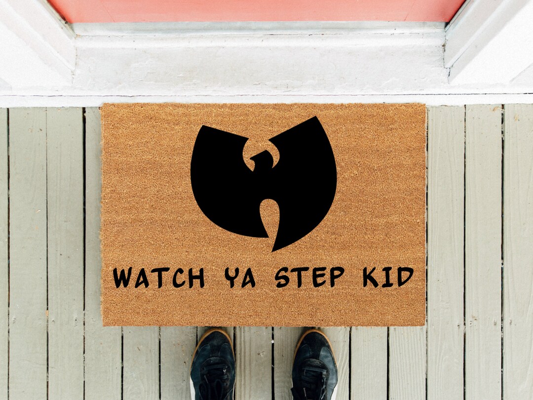 Watch Ya Step Kid Doormat: Funny Welcome Mat, Wu Gift - Etsy