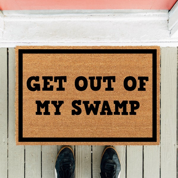Get Out of My Swamp Doormat - Etsy