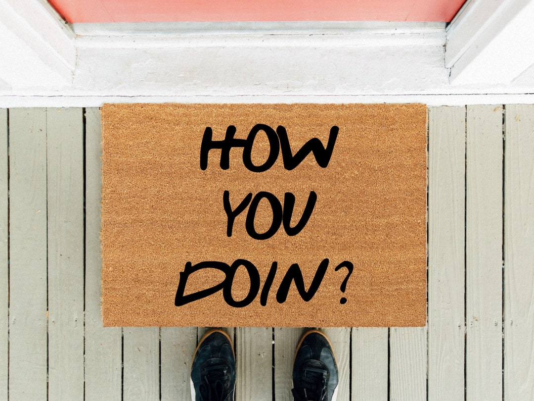 How You Doin Friends TV Show Funny Doormat Friends Door Mat Famous TV ...